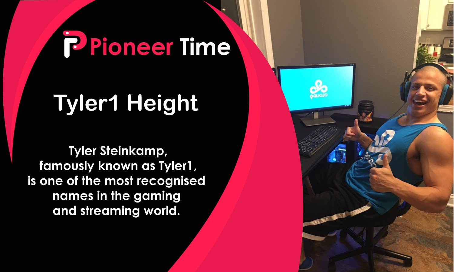 Tyler1 Height, Age, and His Girlfriend - Pioneer Time